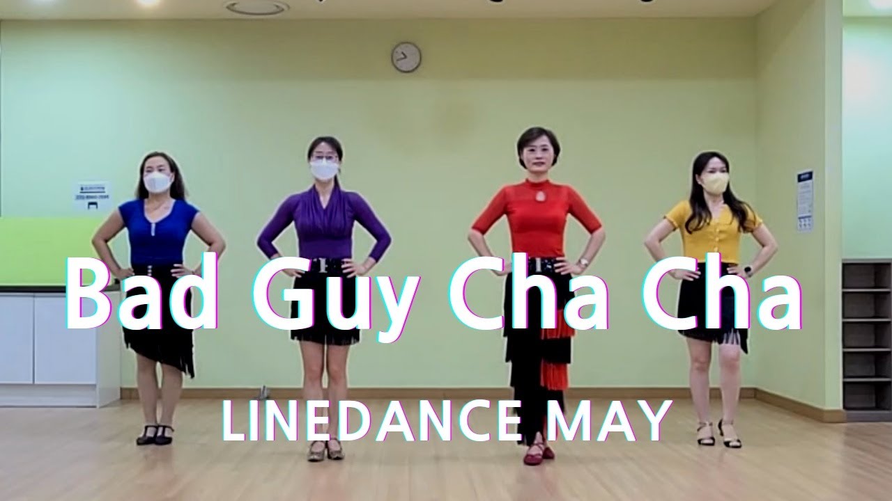 Bad Guy Cha Cha Line Dance (Improver Cuban style:Lucy Aprilina Lo ...