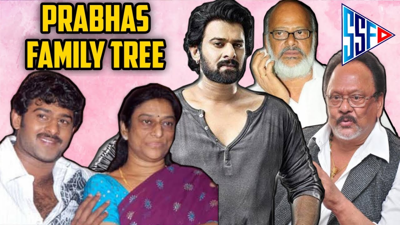 Prabhas Family Tree || Parents, Sister-Brother || Uncle-Aunt || Satyam ...