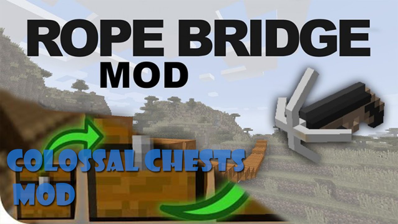 Обзор модов Minecraft #123 Colossal Chests Mod and Rope Bridge Mod 1.8 ...