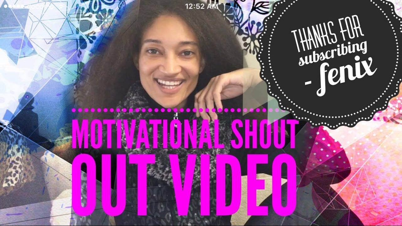Motivational Shout Out Video For All My Subscribers - YouTube