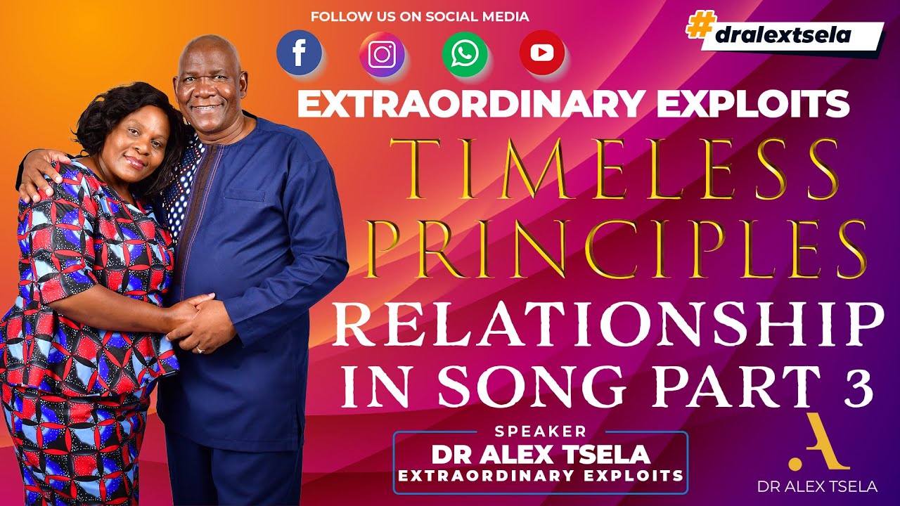 Relationship in Song Part 3 | Timeless Principles | Dr Alex Tsela - YouTube