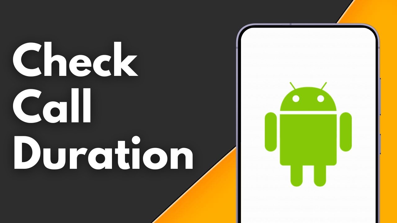 How to Check Call Duration in Android - YouTube