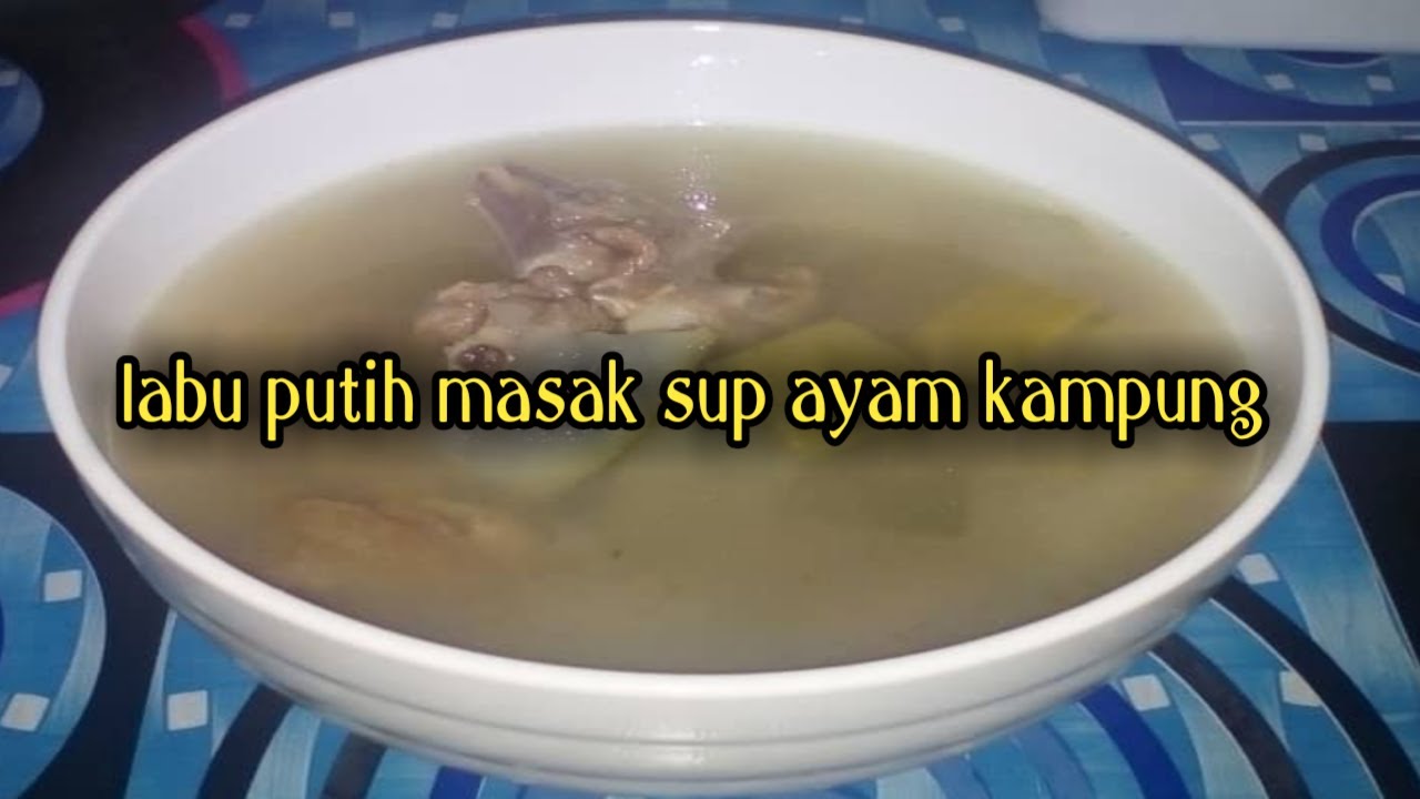 Labu putih masak sup ayam kampung - YouTube
