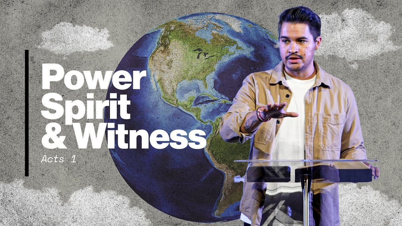Acts 1: Power, Spirit, Bearing Witness - YouTube