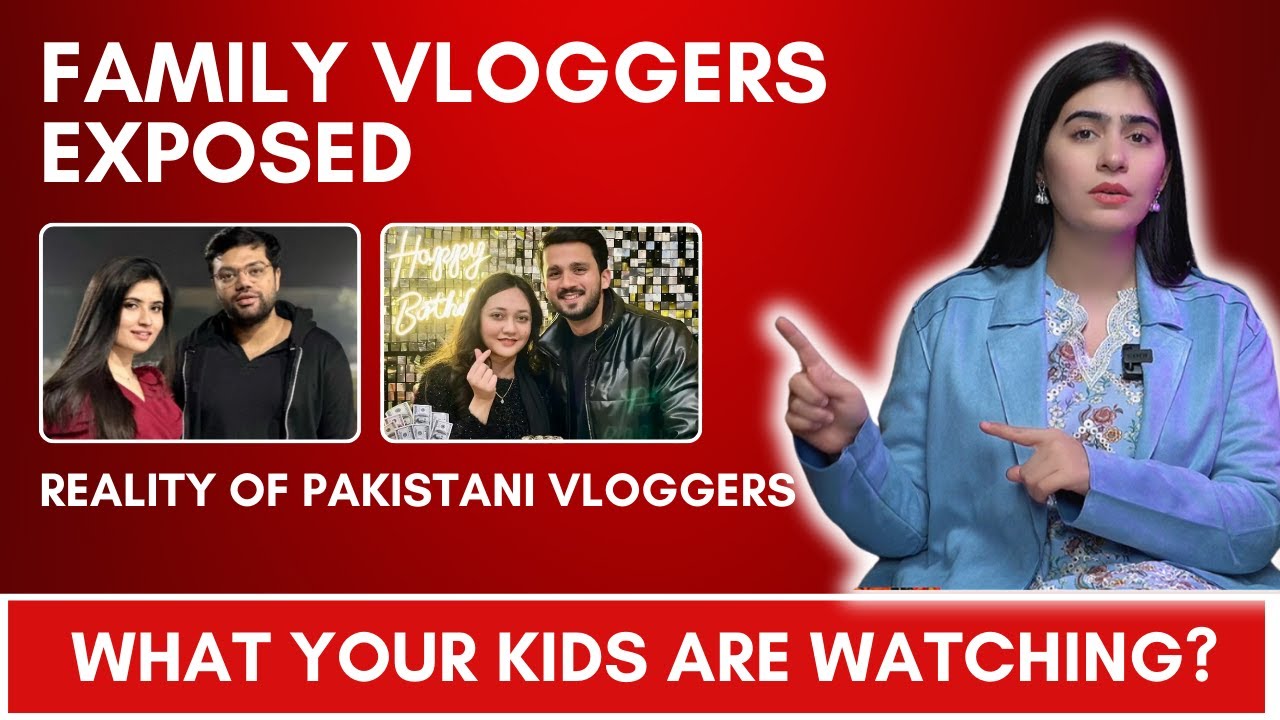 EXPOSED | Reality of Pakistani Family Vloggers | EPISODE 1 - YouTube