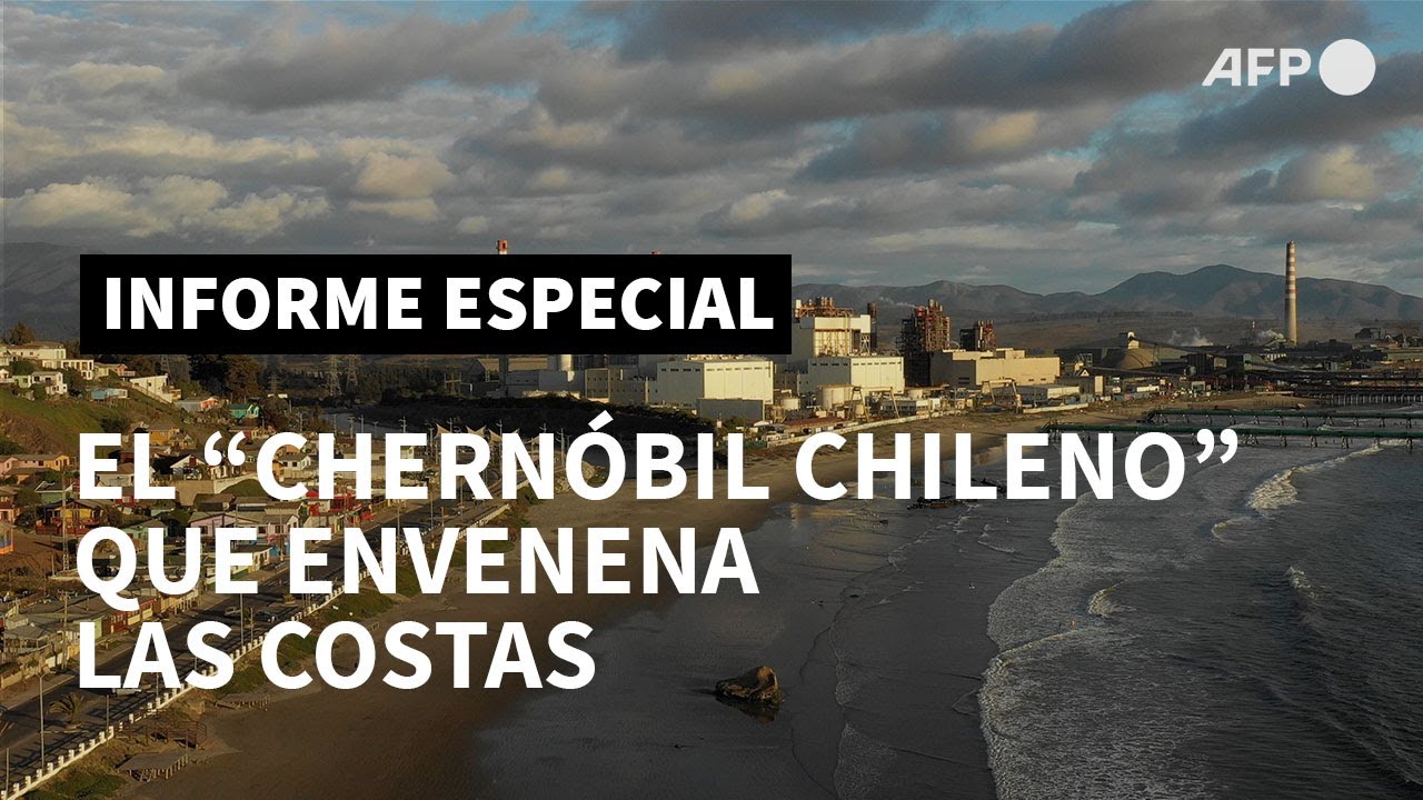 Sobrevivir al "Chernóbil chileno", un enclave industrial que envenena ...