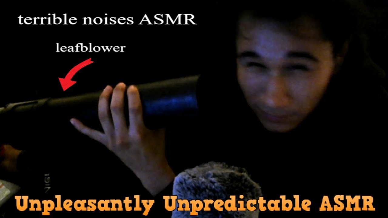 The Worst ASMR Ever (Unpleasantly Unpredictable) - YouTube