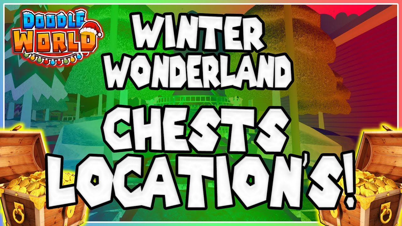 Winter Wonderland Chest Location's! Doodle World (2022) - YouTube