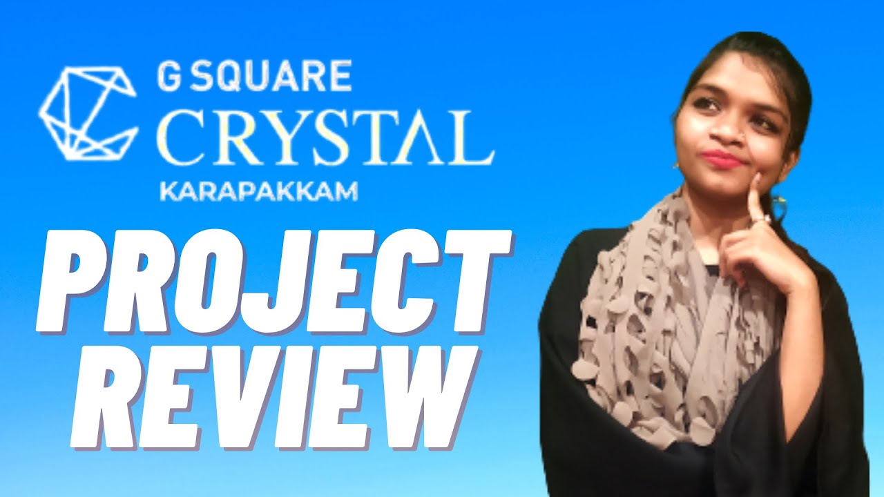 G Square Crystal Project Review: Plots For Sale in Karapakkam, OMR | 98840 37699 | Bang on OMR ...