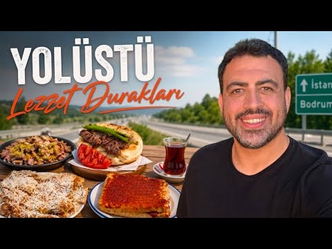 YOLÜSTÜ LEZZET DURAKLARI: İstanbul-Bodrum | Susurluk tostu, Akhisar köfte, Söke kuyu kokoreç