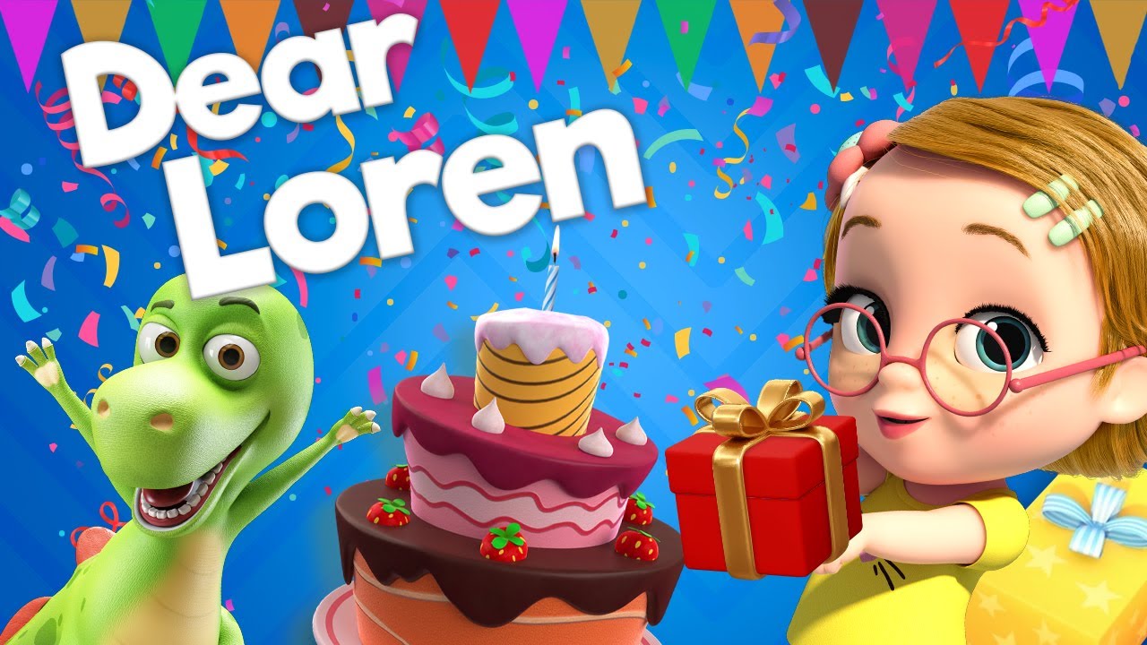 🥳 Loren's Birthday Bash! | Happy Birthday Loren 🎉 | Sing-Along for ...