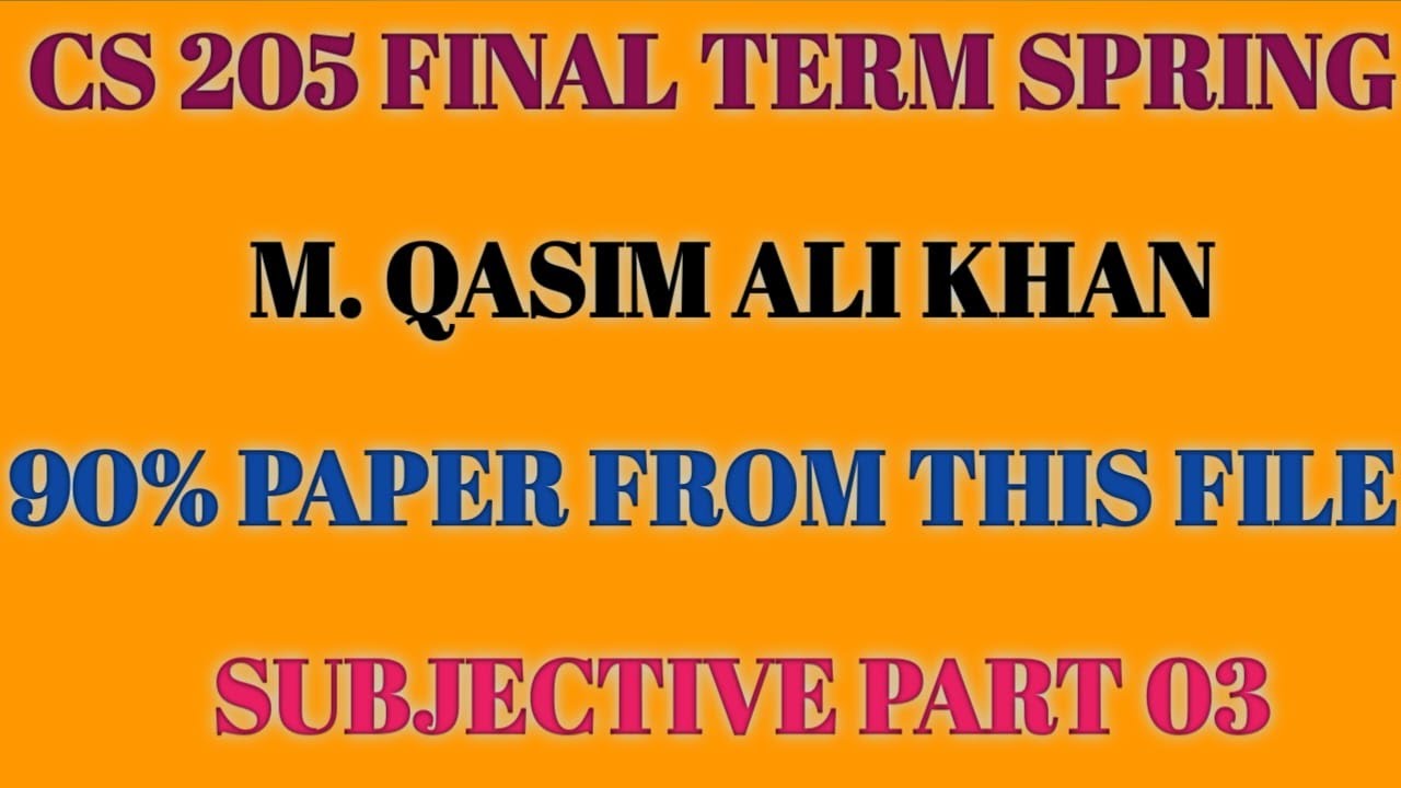 CS 205 FINAL TERM FILE 90% PAPER FROM THIS FILE PART 03 - YouTube