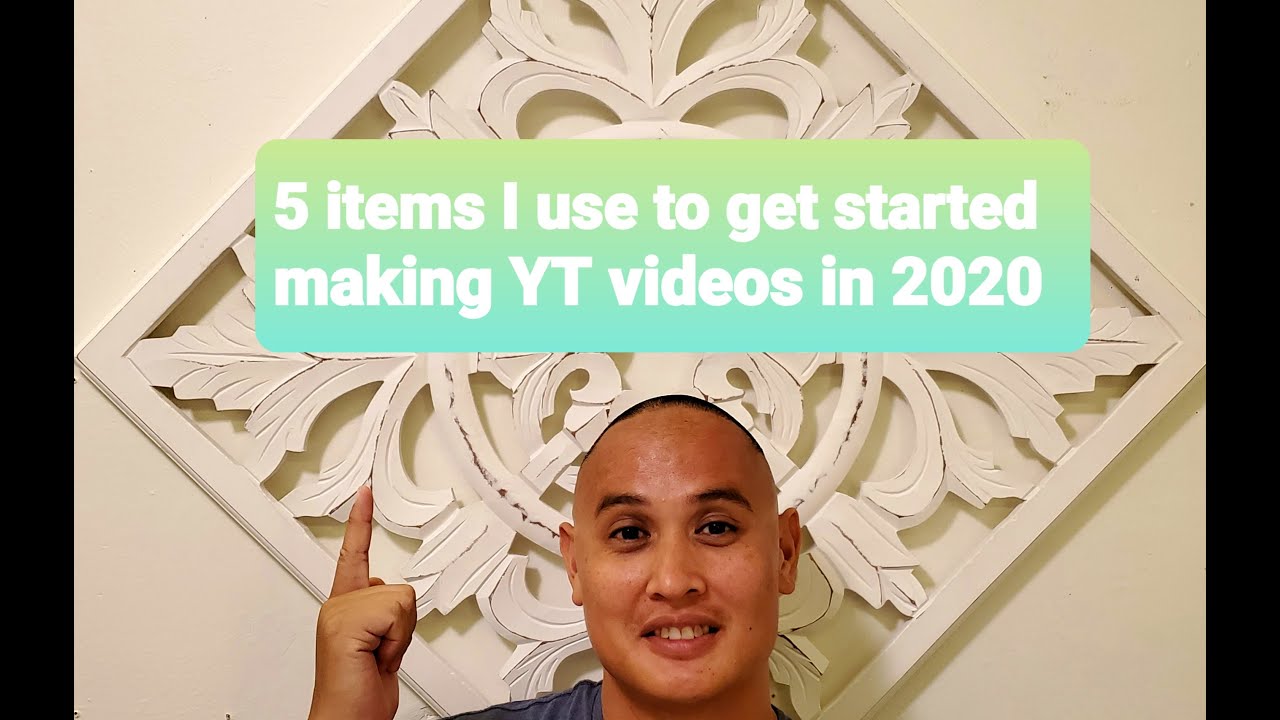 5 Items I used to get started making YT videos in 2020 - YouTube