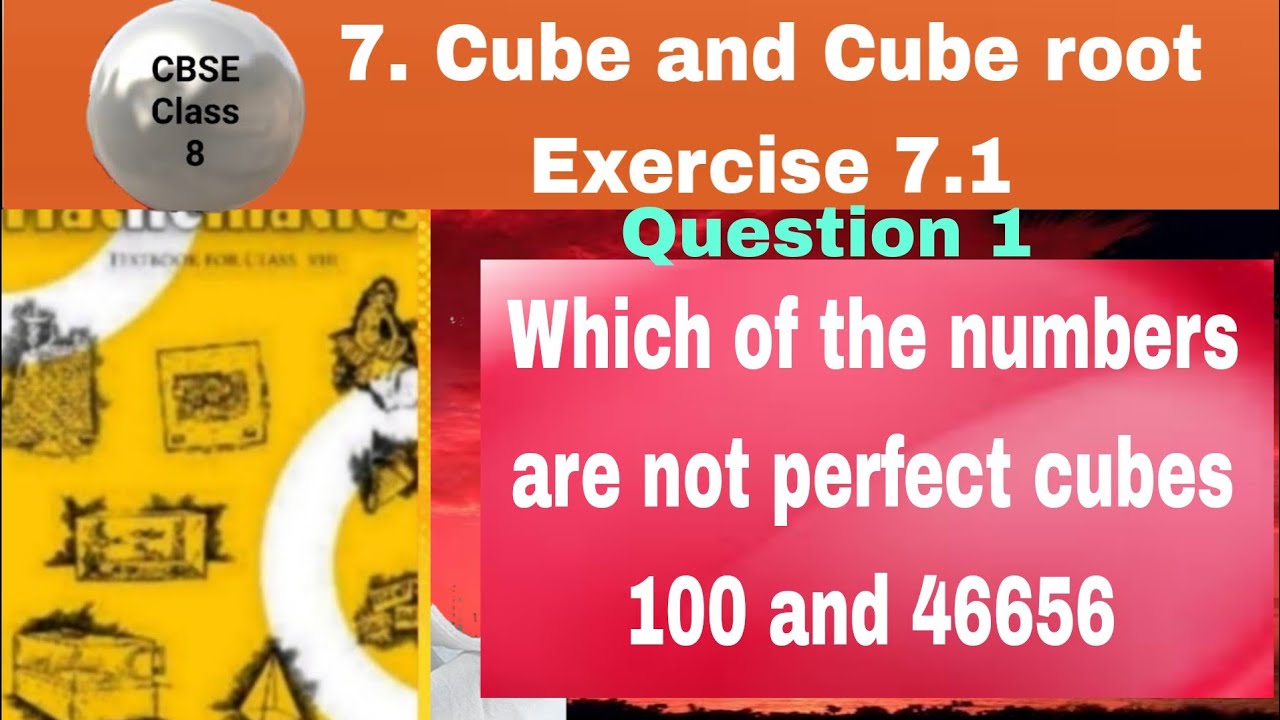 CBSE Class 8 EX 7 1 Q 1 Which Of The Numbers Are Not Perfect Cubes 100 cbse-class-8-ex-7-1-q-1-which-of-the-numbers-are-not-perfect-cubes-100