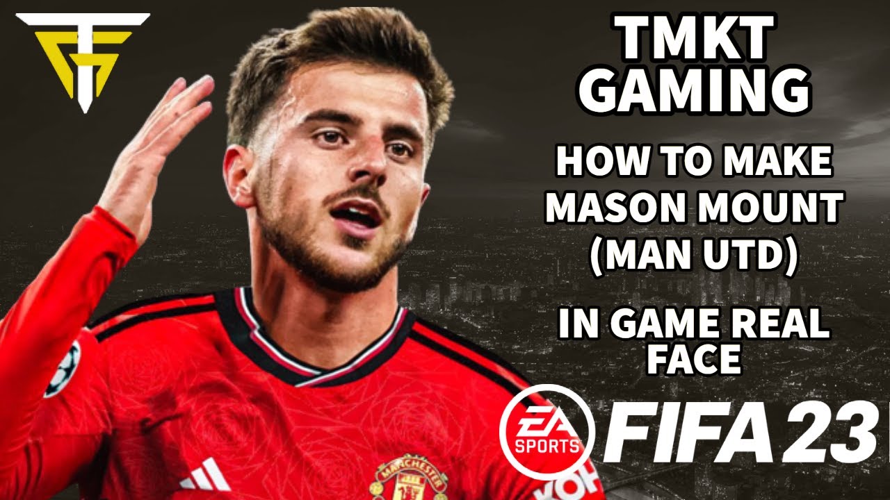 FIFA 23 - How To Make Mason Mount (Man Utd) - In Game Real Face! - YouTube