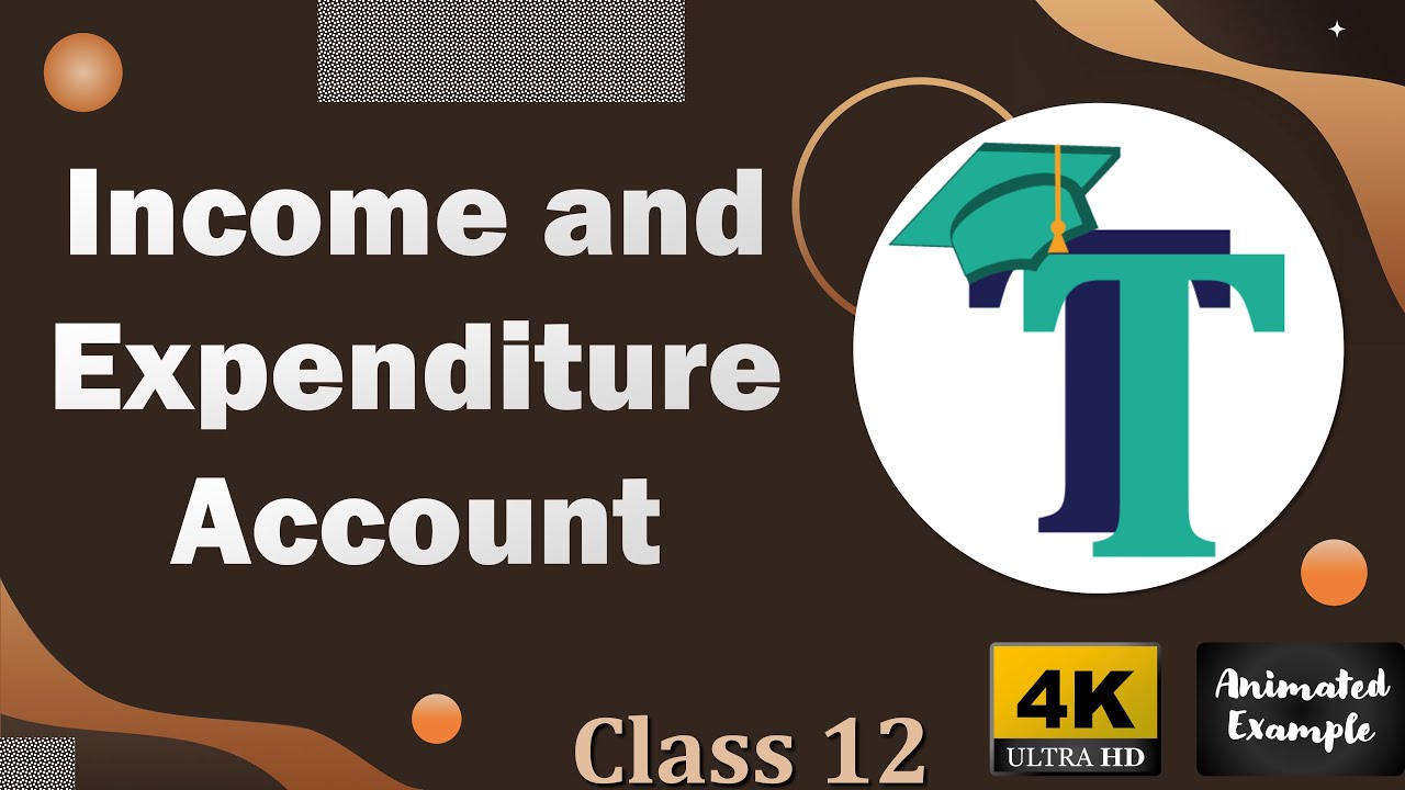 Income and Expenditure Account NPO- Explained with Animated Examples ...