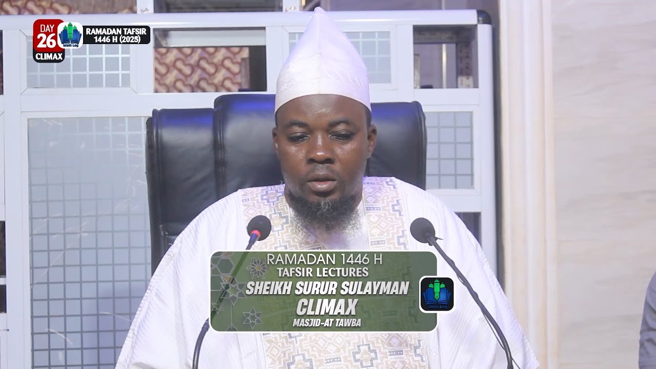 day 25 - SHEIKH SURUR SULAYMAN RAMADAN TAFSIR 1446 H (2025) || iSLAMLOG ...