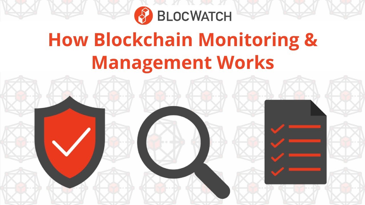 How Blockchain Monitoring & Management Work - YouTube