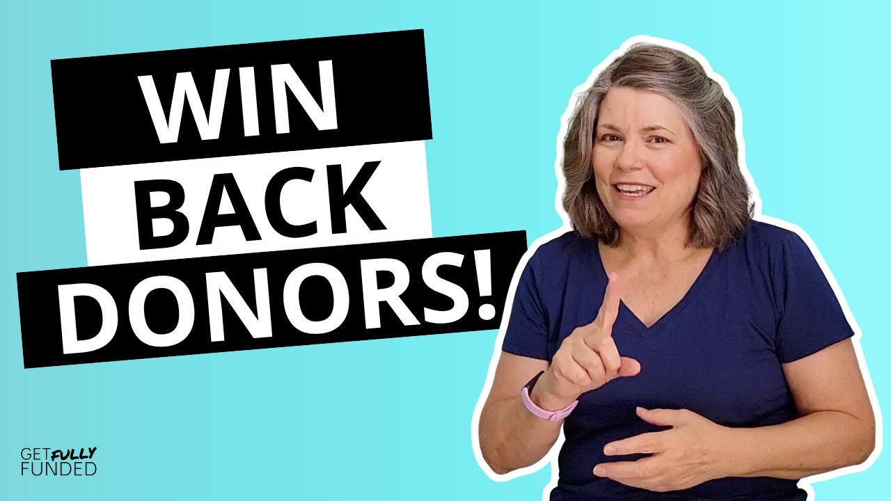 Win Back Lapsed Donors: A Proven Strategy to Boost Fundraising - YouTube