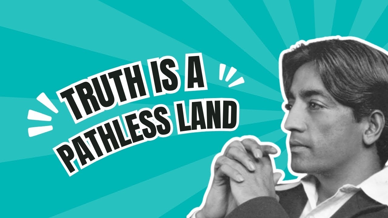 Truth is a pathless land | What is truth? - YouTube
