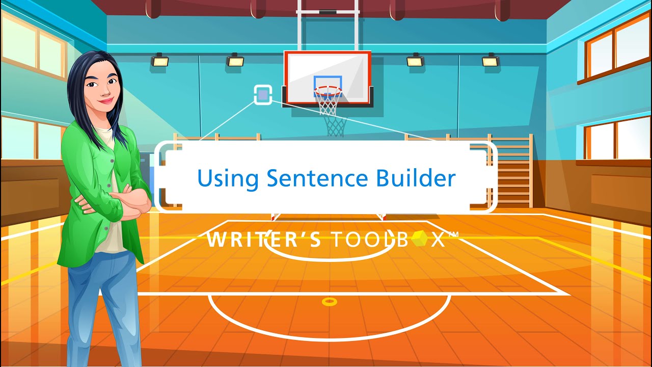 Additional Functionality: Using Sentence Builder | Writer's Toolbox ...
