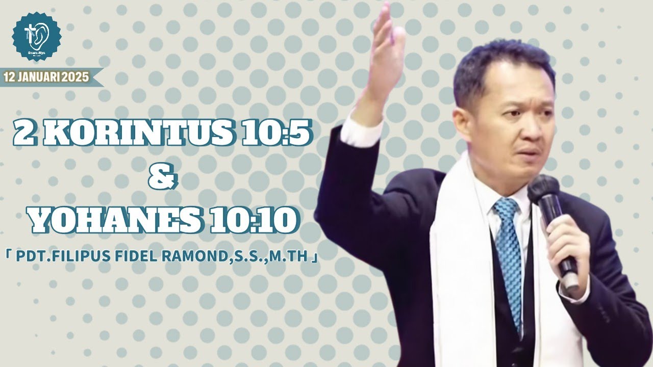 2 Korintus 10:5 & Yohanes 10:10 || Pdt.Filipus Fidel Ramond,S.S.,M.Th ...