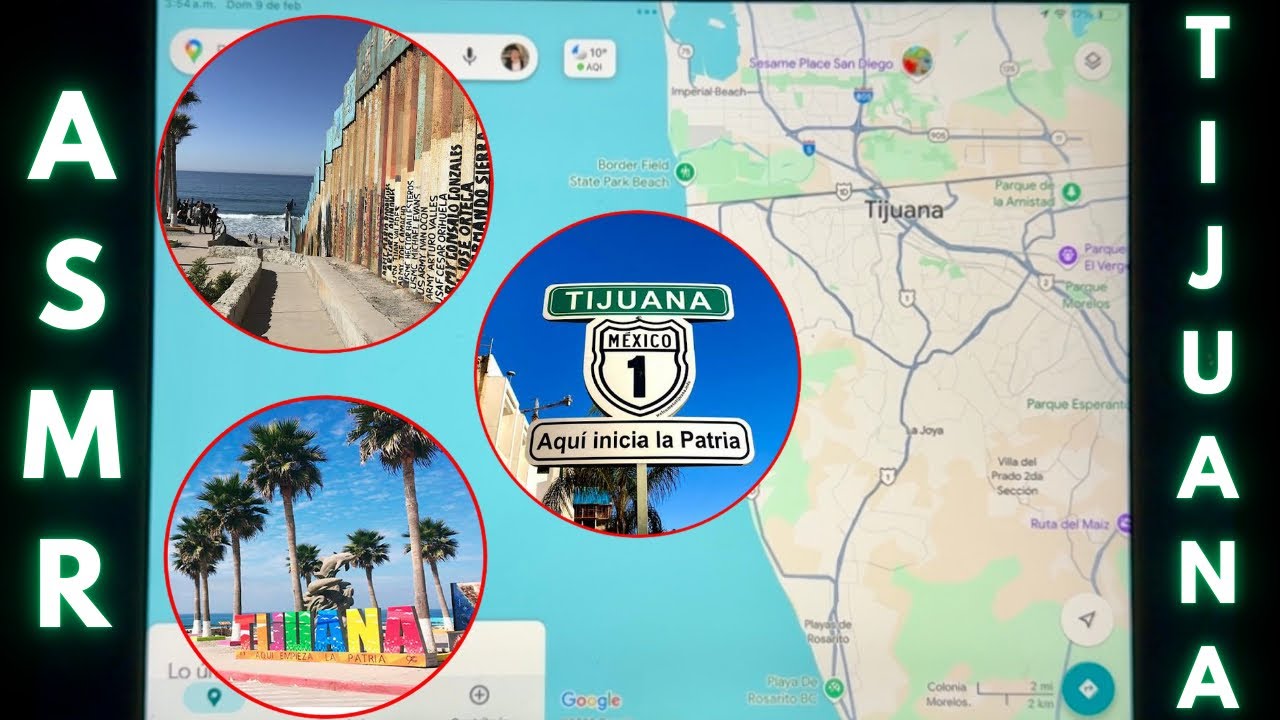 ASMR explorando TIJUANA en Google Maps🗺️🇲🇽 - YouTube