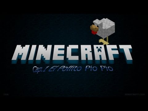 Minecraft, Cap1. El Pollito Pio Pio - YouTube