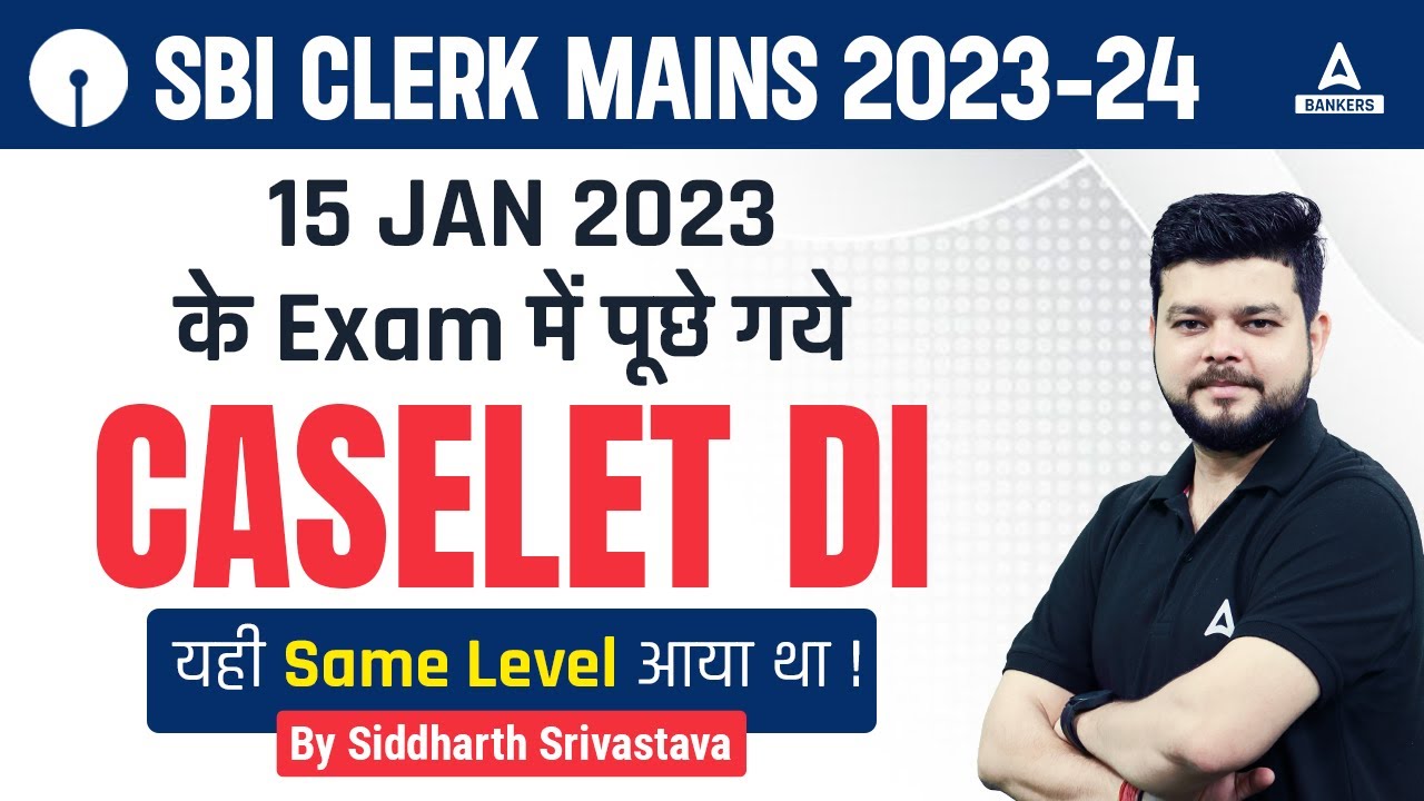 Caselet DI Questions from 15 Jan 2023 | SBI Clerk Mains Quants ...