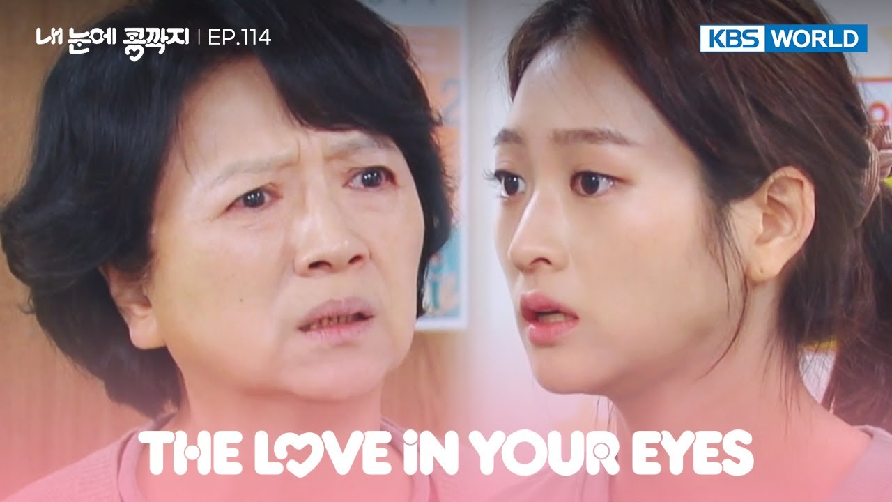 Did you choose not to tell us to be with him? [The Love In Your Eyes : EP.114] KBS WORLD TV ...