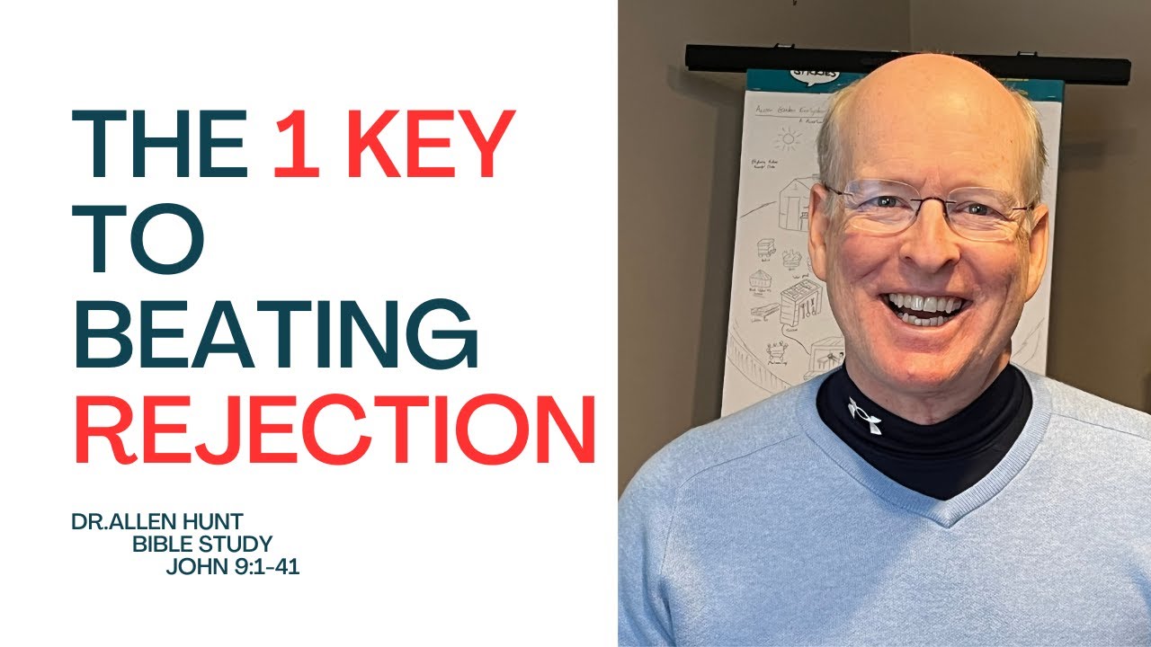 How To Defeat Rejection Every Time John 9 1 41 1 YouTube Bible Study how-to-defeat-rejection-every-time-john-9-1-41-1-youtube-bible-study