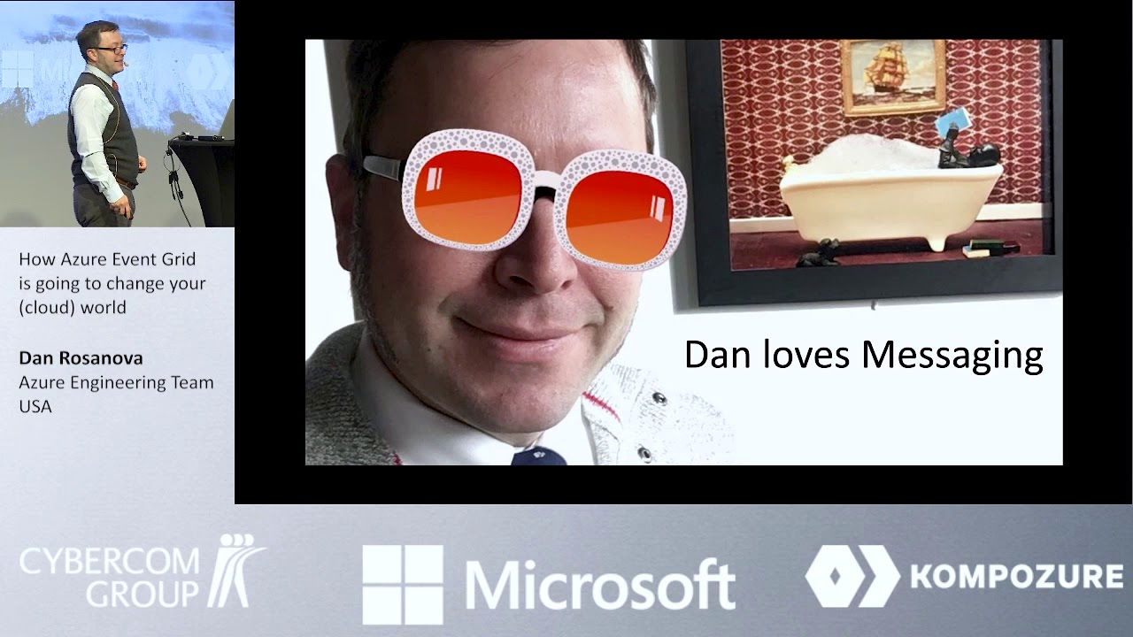 IglooConf 2018: Dan Rosanova - How Azure Event Grid is going to change ...