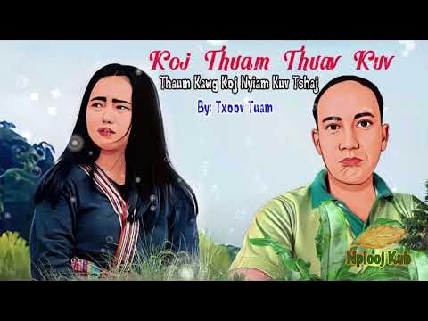 Koj Thuam Thuam Kuv Thaum Kawg Koj Nyiam Kuv Tshaj By Txoov Tuam - YouTube