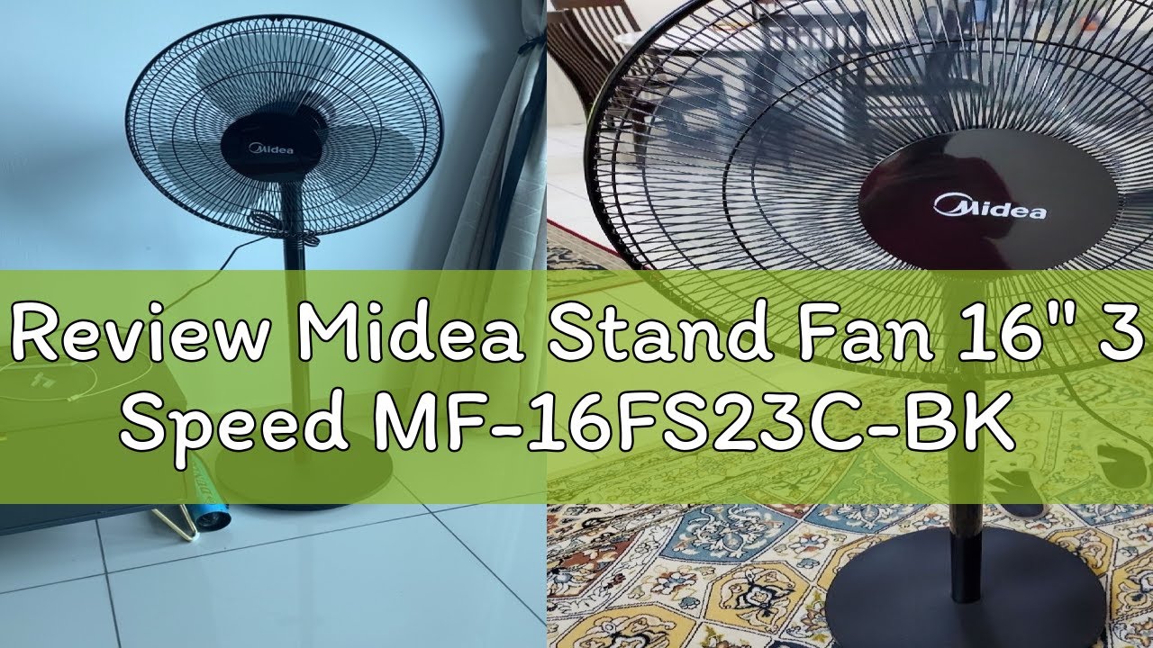 Review Midea Stand Fan 16" 3 Speed MF-16FS23C-BK - YouTube