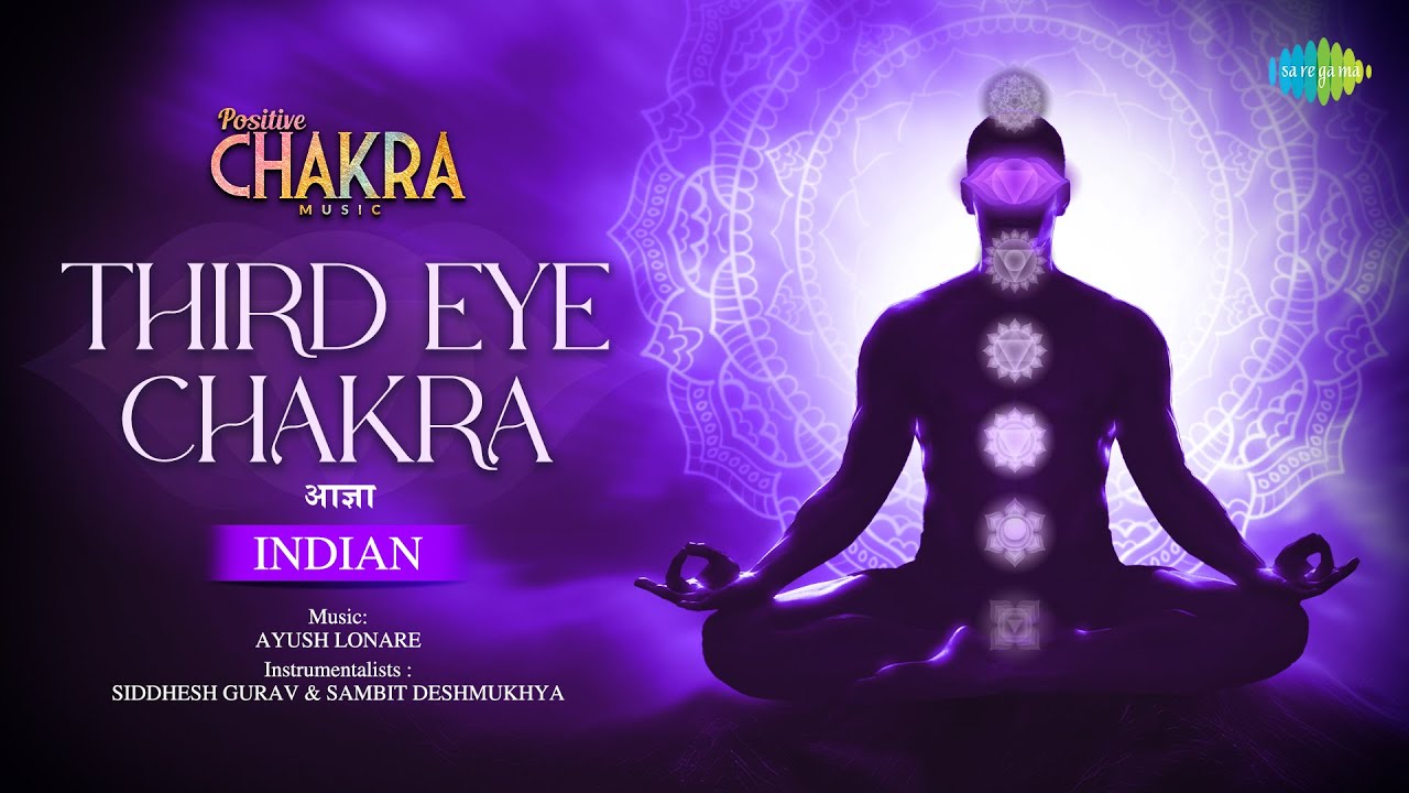 Third Eye Chakra - Indian | Healing Music | Attract Positive Energy ...