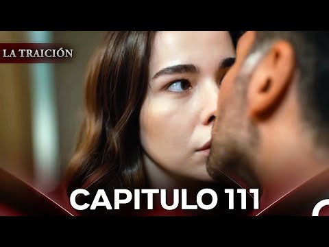 La Traición Episodio 111 (Con Subtítulos En Español)