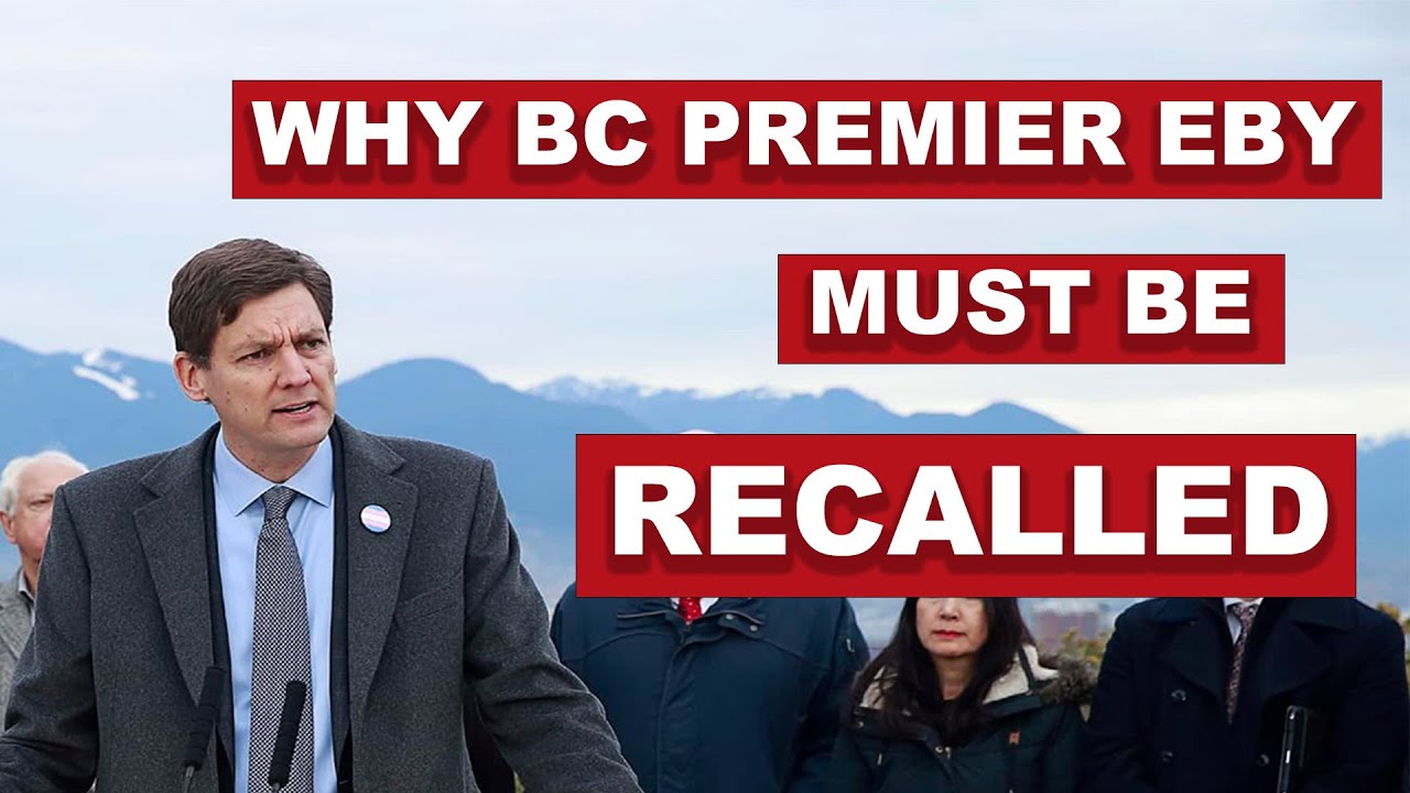 Why BC Premier Eby must be recalled - YouTube