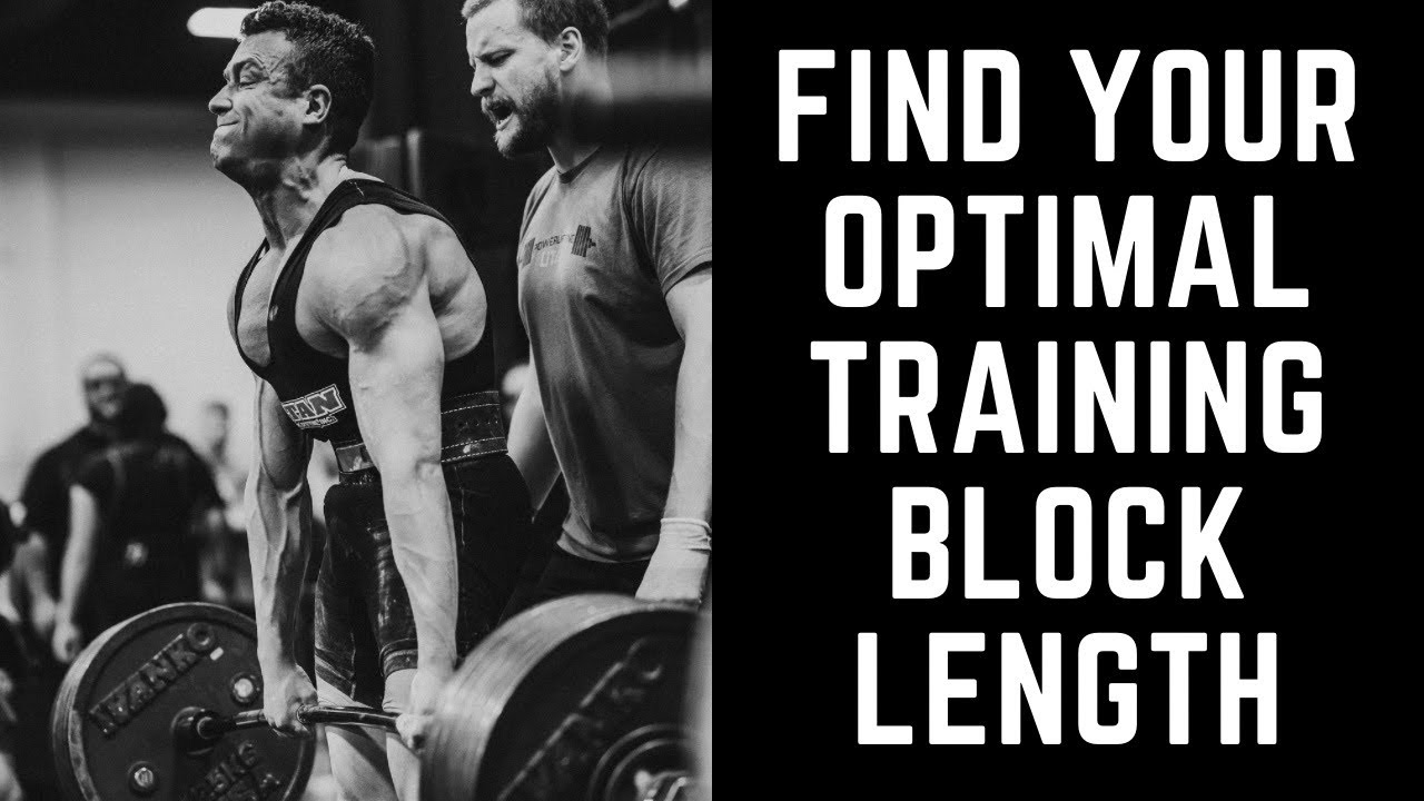 How To Determine The Best Training Block Length For Powerlifting - YouTube