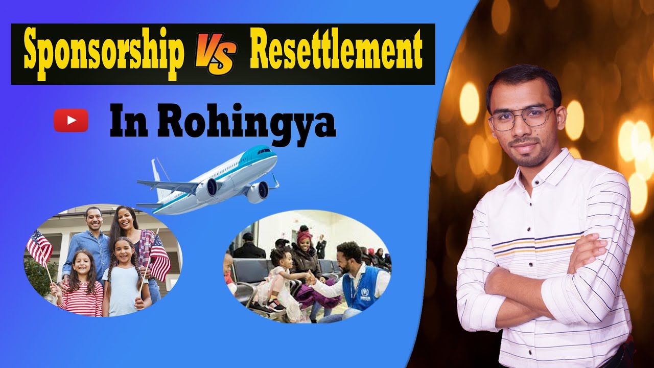Sponsorship VS Resettlement | In Rohingya | By RY Prime Education - YouTube
