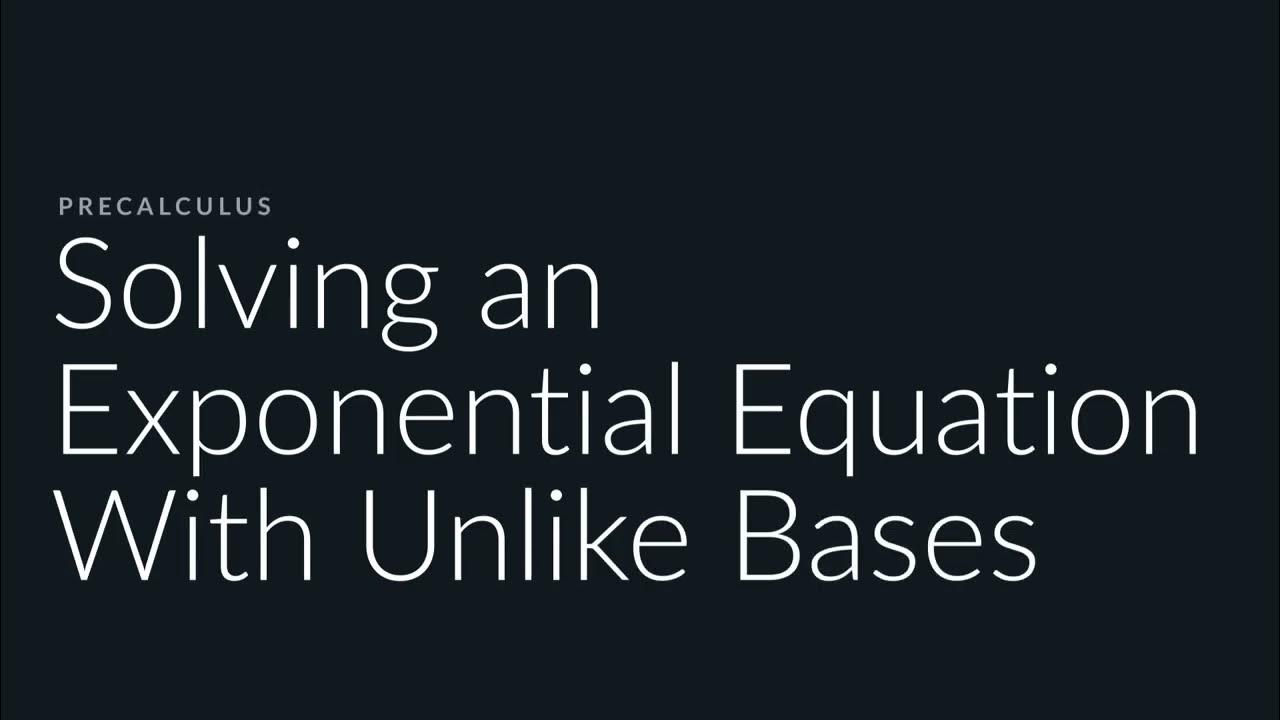 Solving an Exponential Equation With Unlike Bases | Sophia Learning Tutorials - YouTube