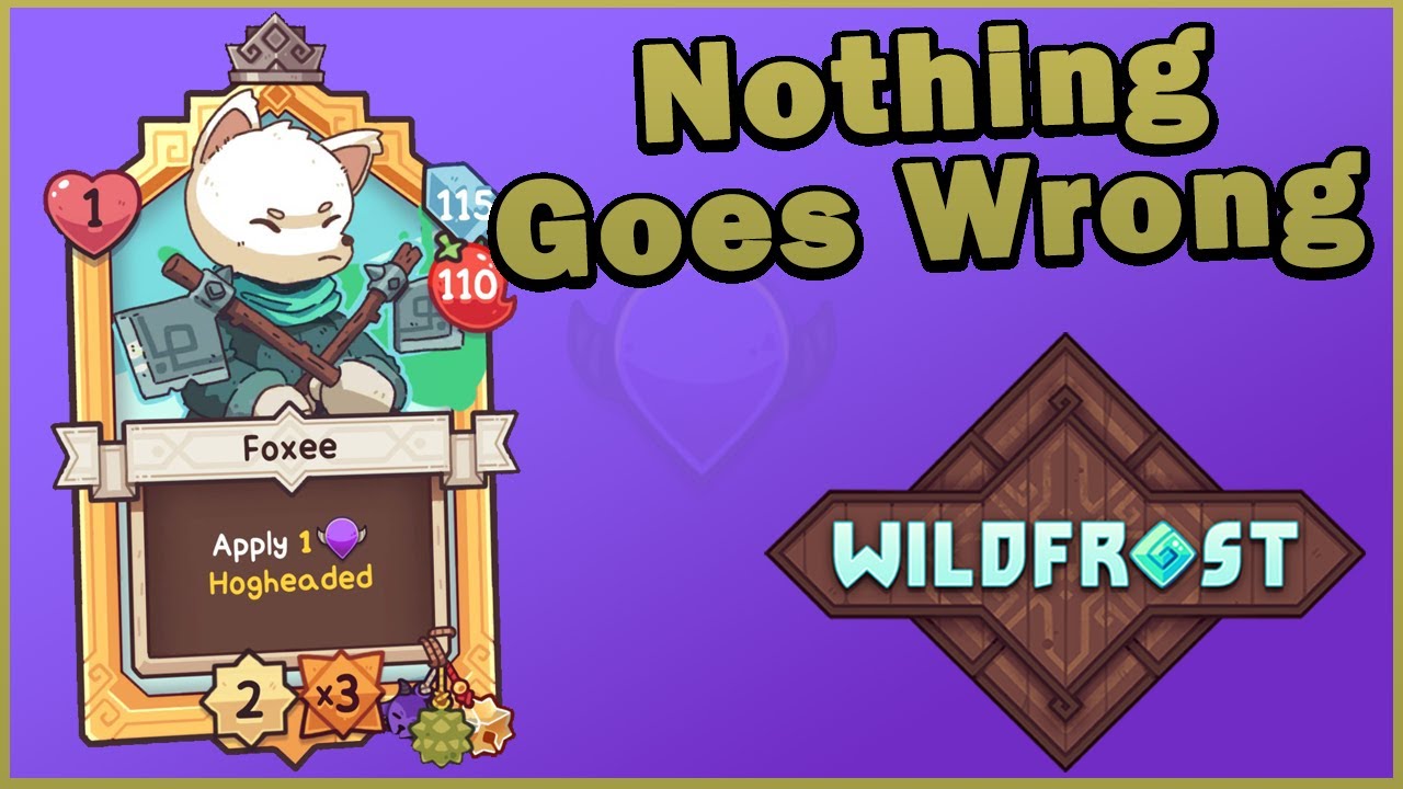 Nothing Could Possible Go Wrong (Wildfrost) - YouTube