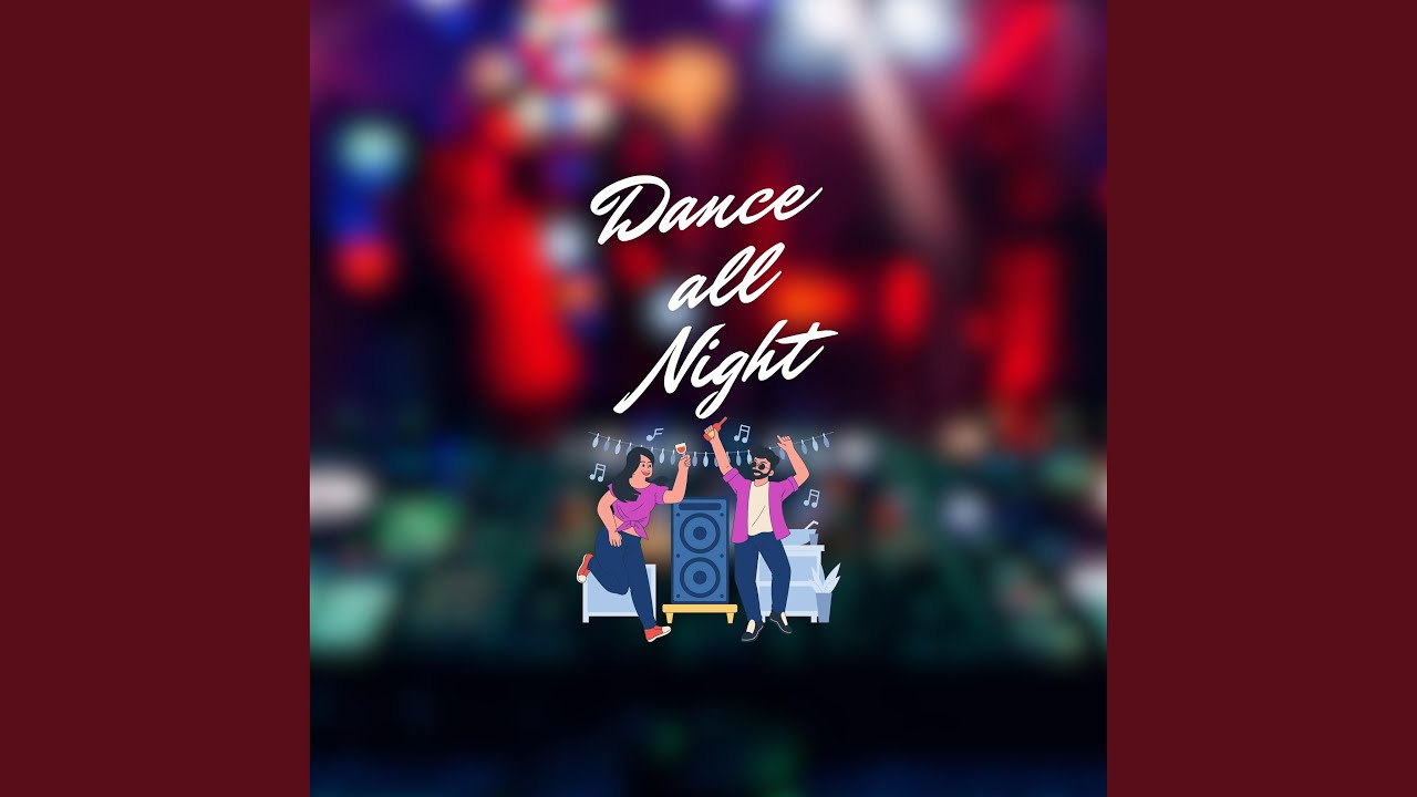 Dance All Night II - YouTube