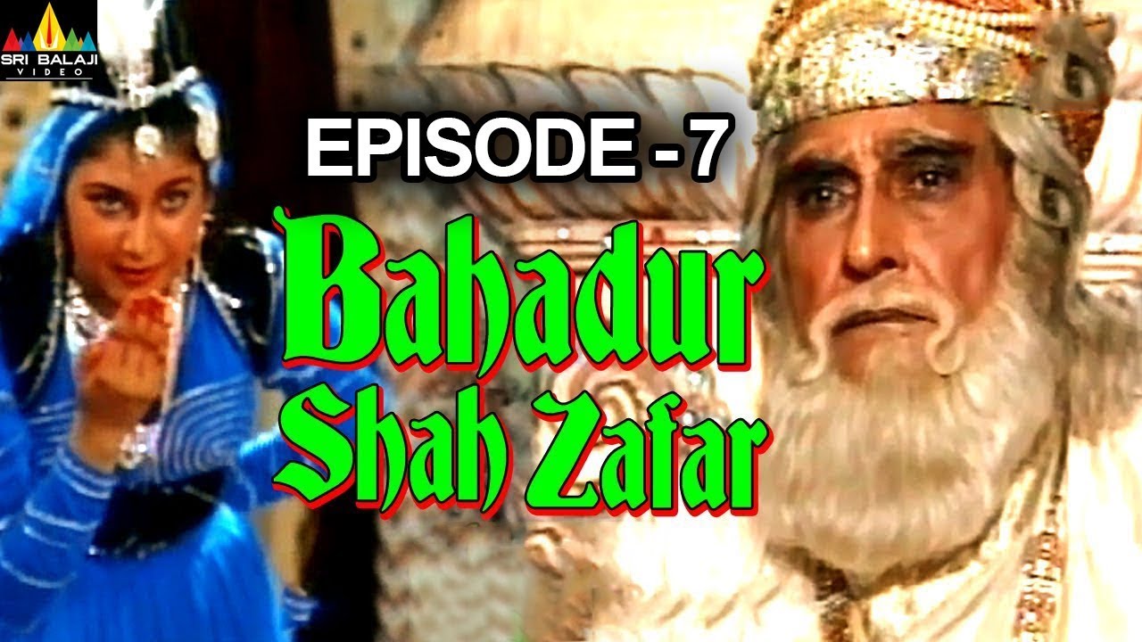 Bahadur Shah Zafar Episode - 7 | Hindi Tv Serials | Sri Balaji Video ...