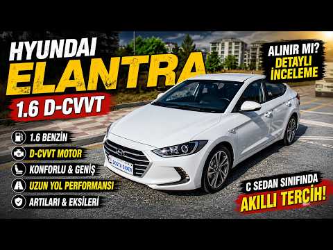 Hyundai Elantra 1.6 D-CVVT Style Detaylı İnceleme ve Test Sürüşü