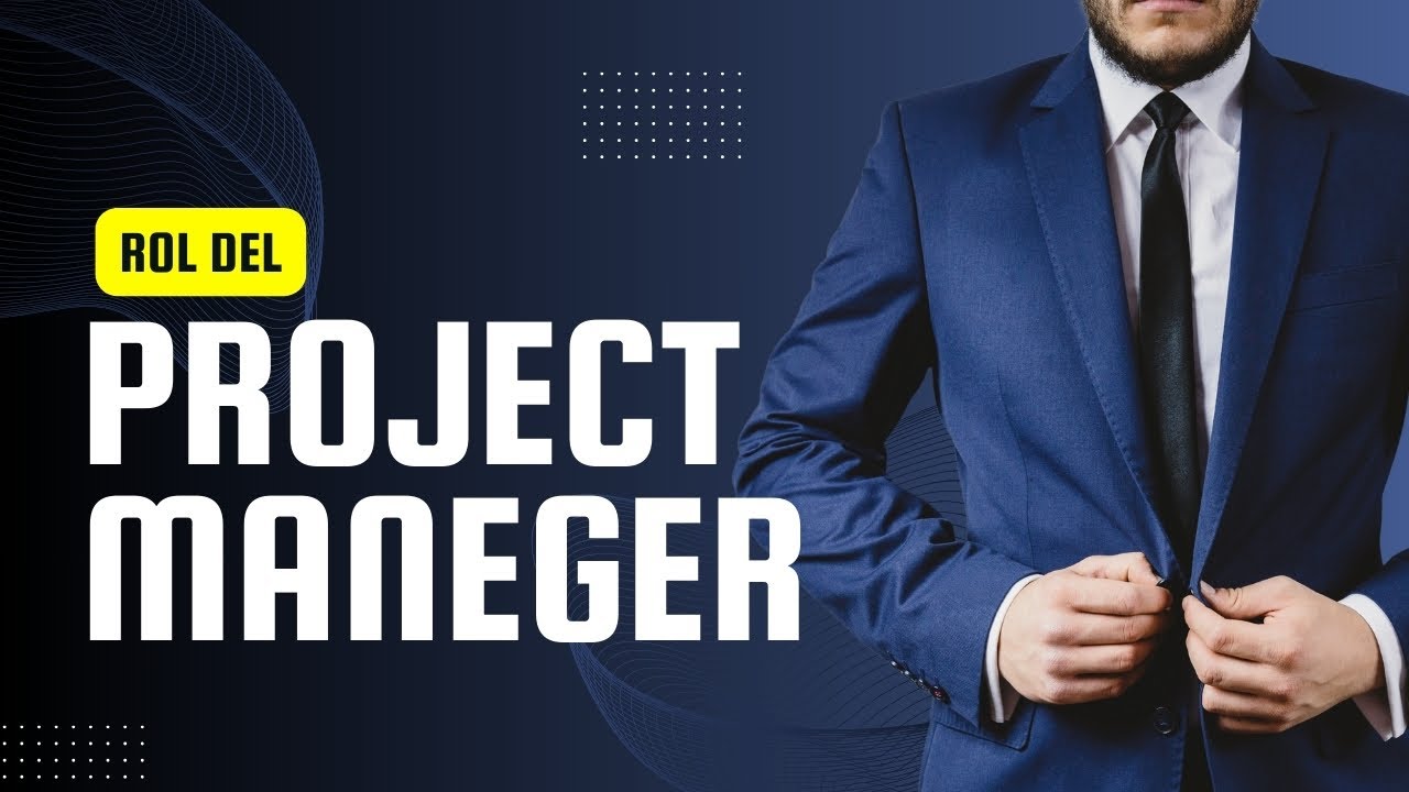 Hablemos del PROJECT MANAGER y cuál es su ROL en una empresa o proyecto ...