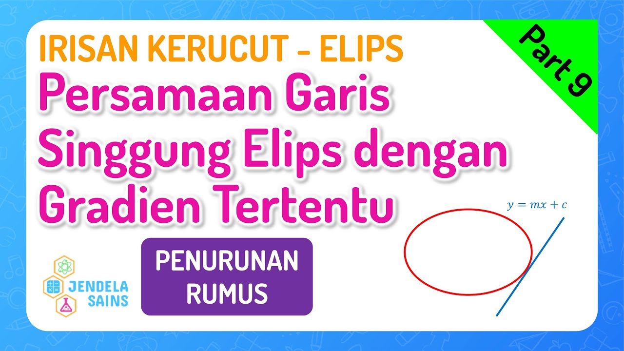 Irisan Kerucut - Elips • Part 9: Persamaan Garis Singgung Elips dengan ...