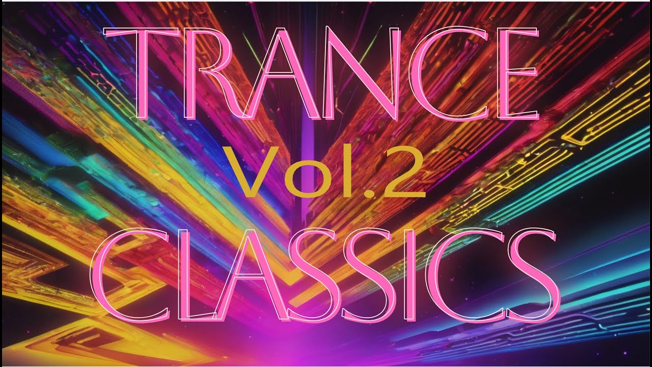 Trance Classics Vol2 90s & 00s (Tiesto, Matt Darey, Marco V, Lange ...