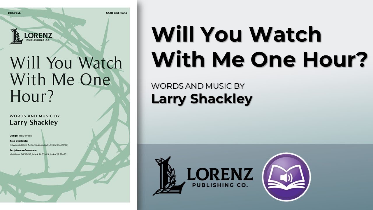 Will You Watch With Me One Hour? | Larry Shackley - YouTube