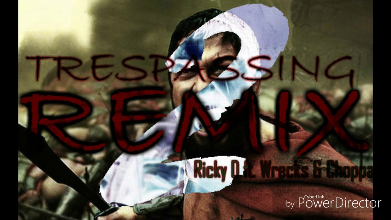 Trespassing 2 (REMIX)- Ricky D ft Wrecks and Choppa - YouTube Music