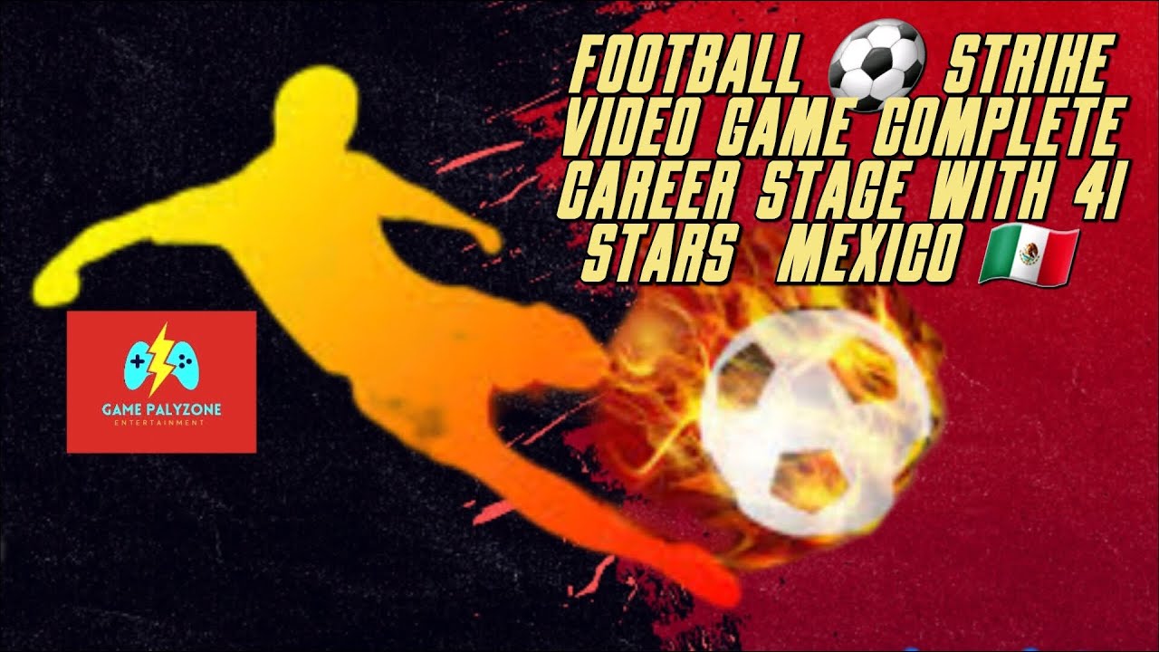 Football strike get 41score completed Mexico stage game playzone ...